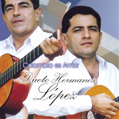 Letra de Los Hermanos Lopez - Colombia Es Amor | Musixmatch