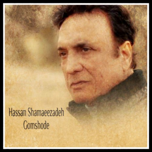 Hassan Shamaeezadeh lyrics | Musixmatch