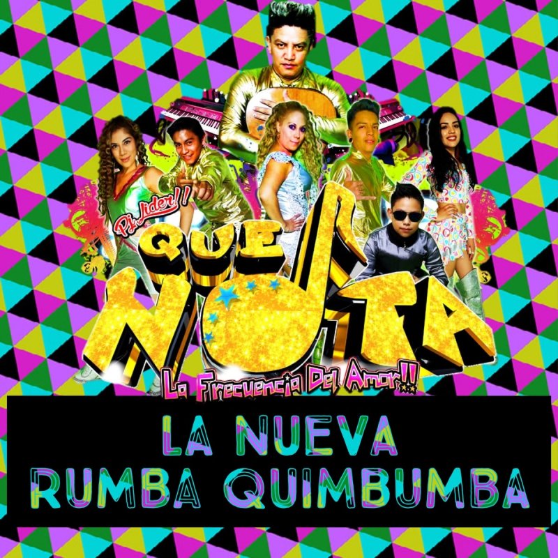 Grupo Que Nota feat. Pj Líder - La Nueva Rumba Quimbumba Lyrics ...