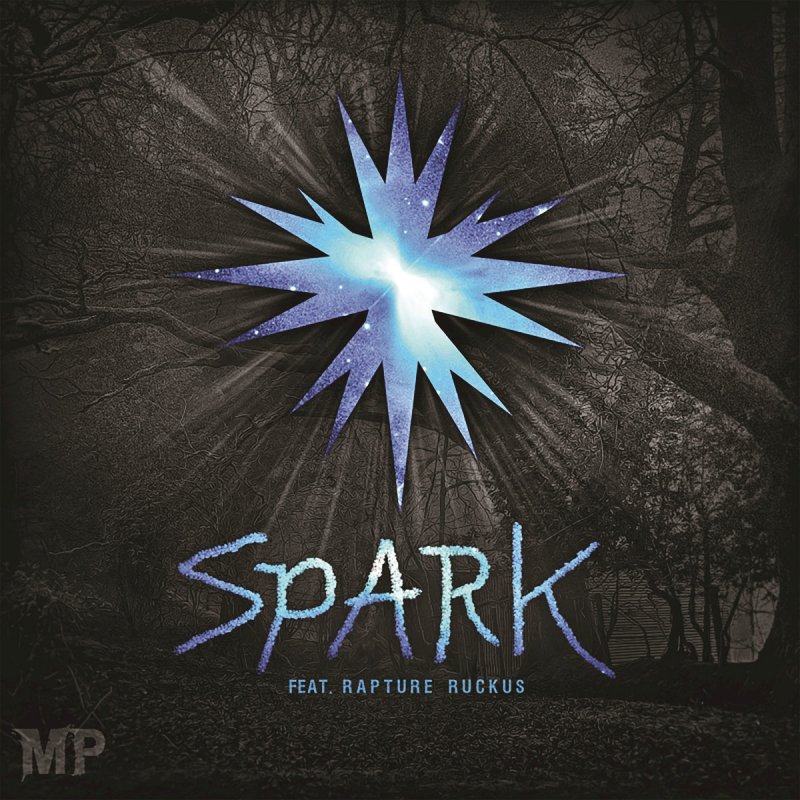 Letra de Spark de Matthew Parker feat. Rapture Ruckus | Musixmatch