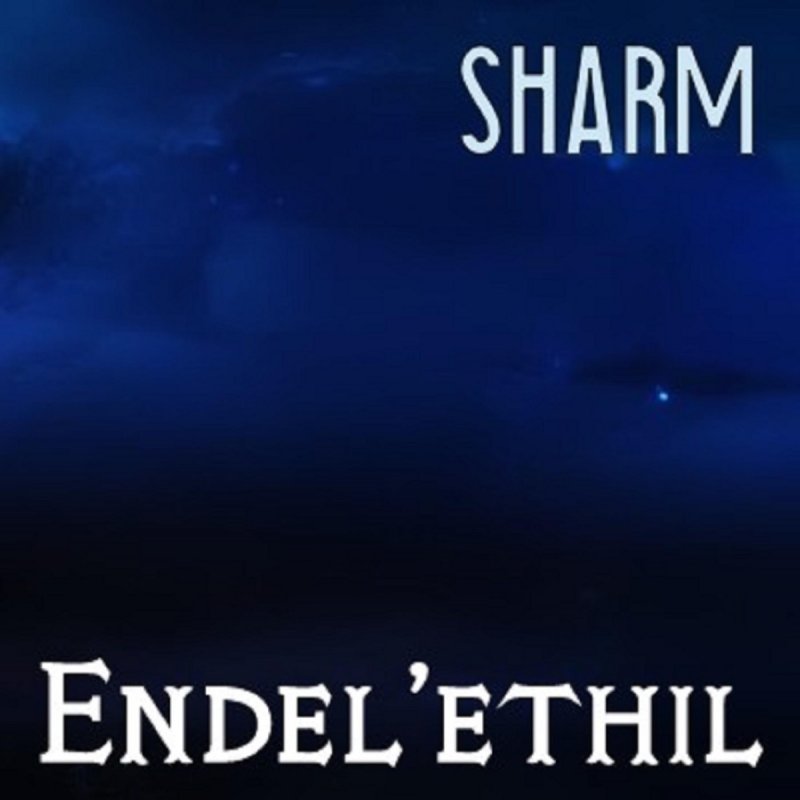 Sharm - Endel'ethil Lyrics | Musixmatch
