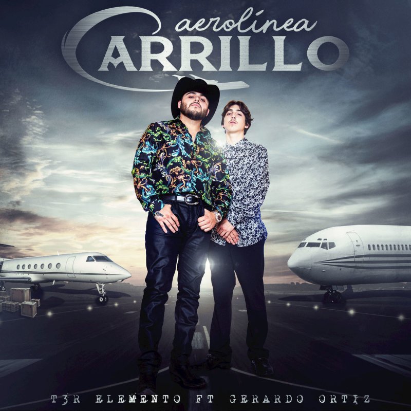 Letra de Aerolínea Carrillo de T3R Elemento feat. Gerardo Ortiz ...