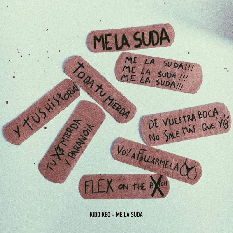 Letra de Me la Suda de Kidd Keo | Musixmatch