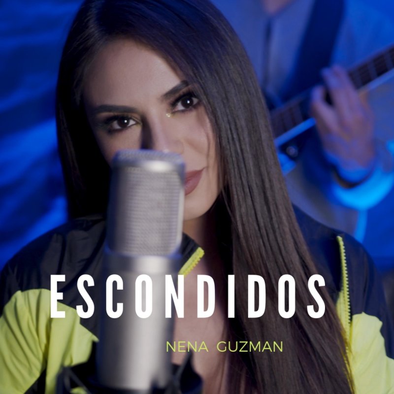 Letra de Escondidos de Nena Guzman | Musixmatch