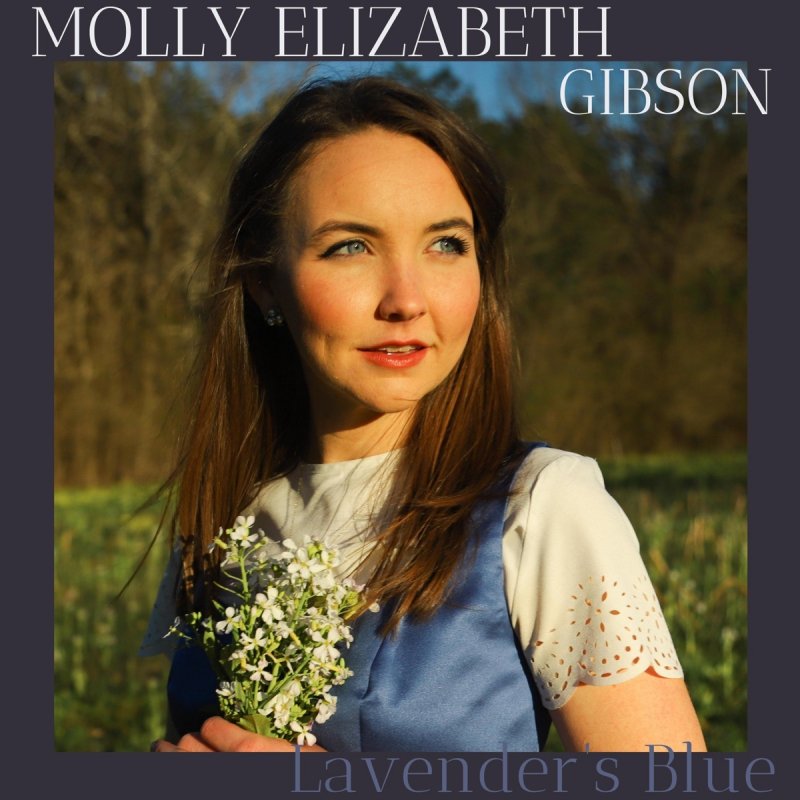 Molly Elizabeth Gibson - Lavender's Blue Lyrics | Musixmatch