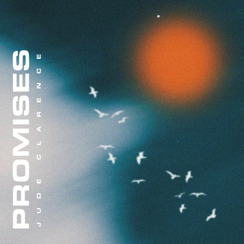 Letra de Promises de Jude Clarence | Musixmatch