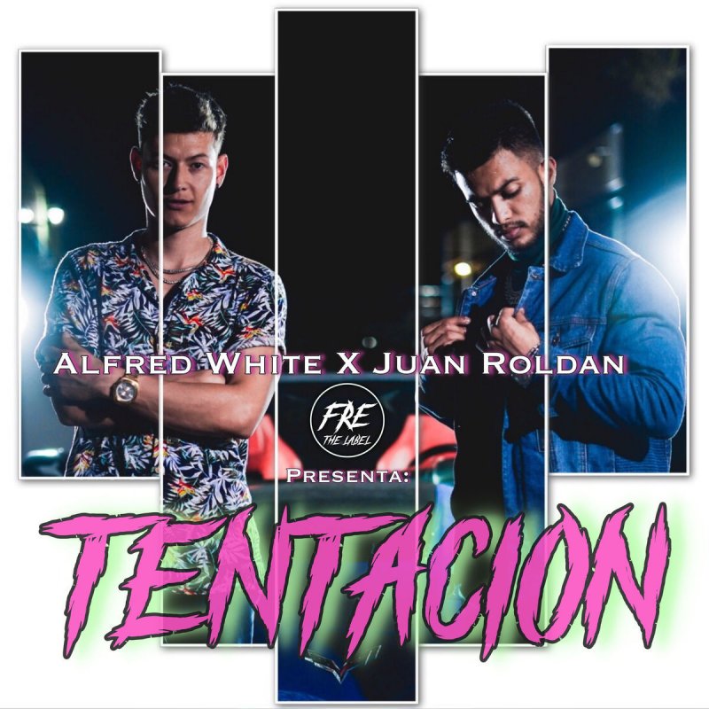 Letra de Tentacion de Alfred White & Juan Roldan | Musixmatch