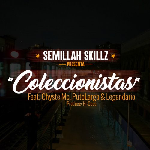 Letra de Semillah Skillz, CHYSTEMC, Puto largo, Legendario ...