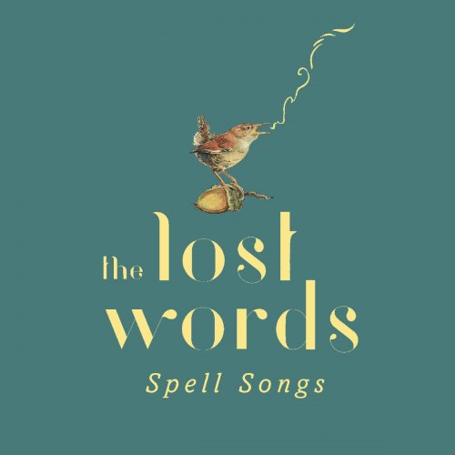 The Lost Words: Spell Songs - Heartwood lyrics | Musixmatch