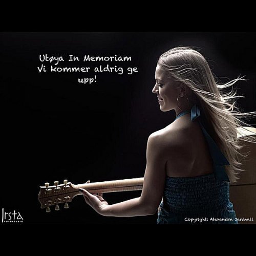 Alexandra Jardvall - Utøya In Memoriam: Vi Kommer Aldrig Ge Upp Lyrics ...