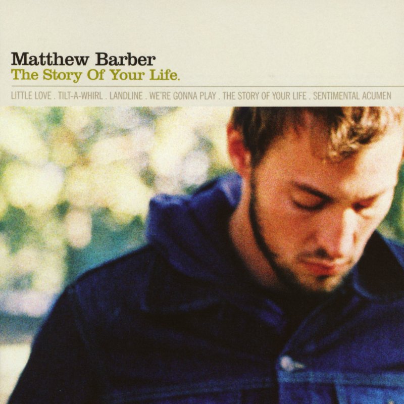 Letra de The Story of Your Life de Matthew Barber | Musixmatch