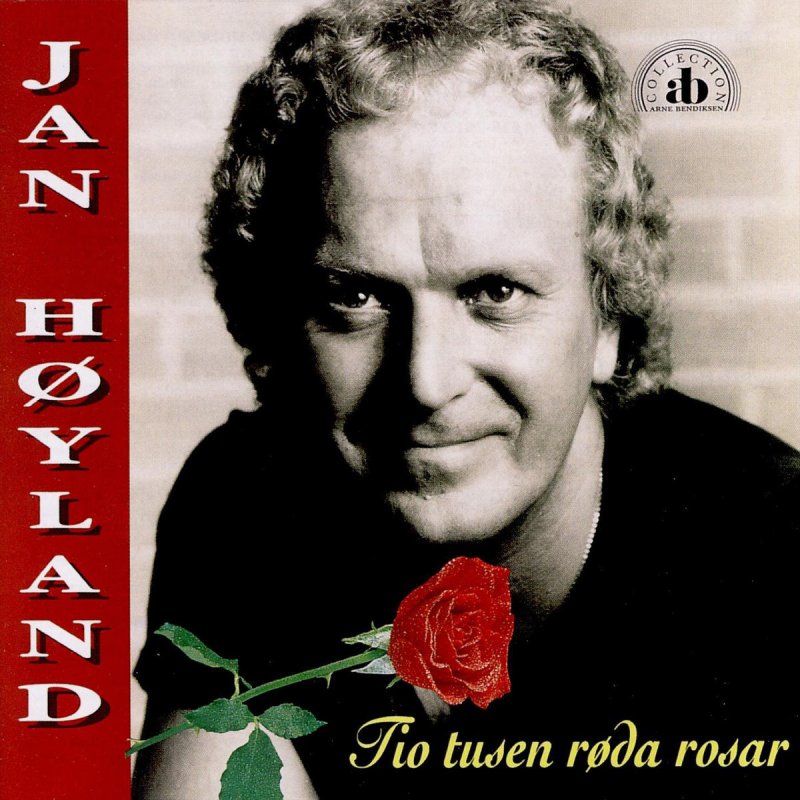 Jan Høiland - Tio Tusen Röda Rosor Lyrics | Musixmatch