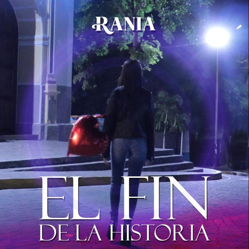 Rania - El Fin de la Historia Lyrics | Musixmatch