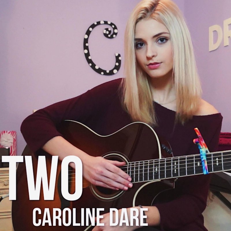 Caroline Dare - Two Lyrics | Musixmatch