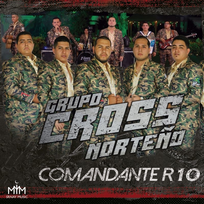 Letra de Comandante R10 de Grupo Cross Norteño | Musixmatch