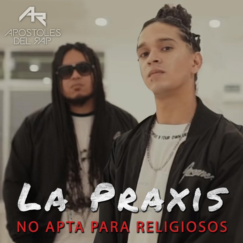 Letra de La Praxis: No Apta para Religiosos de Apostoles del Rap ...