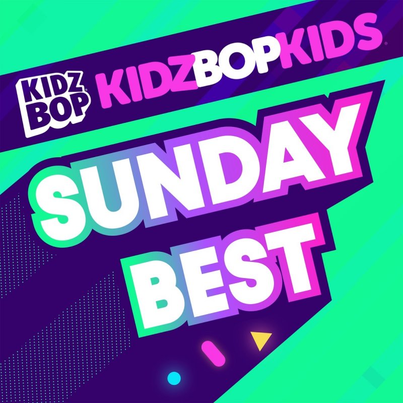 KIDZ BOP Kids - Sunday Best Lyrics | Musixmatch