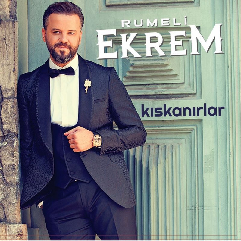 Rumeli Ekrem - Kıskanırlar Lyrics | Musixmatch
