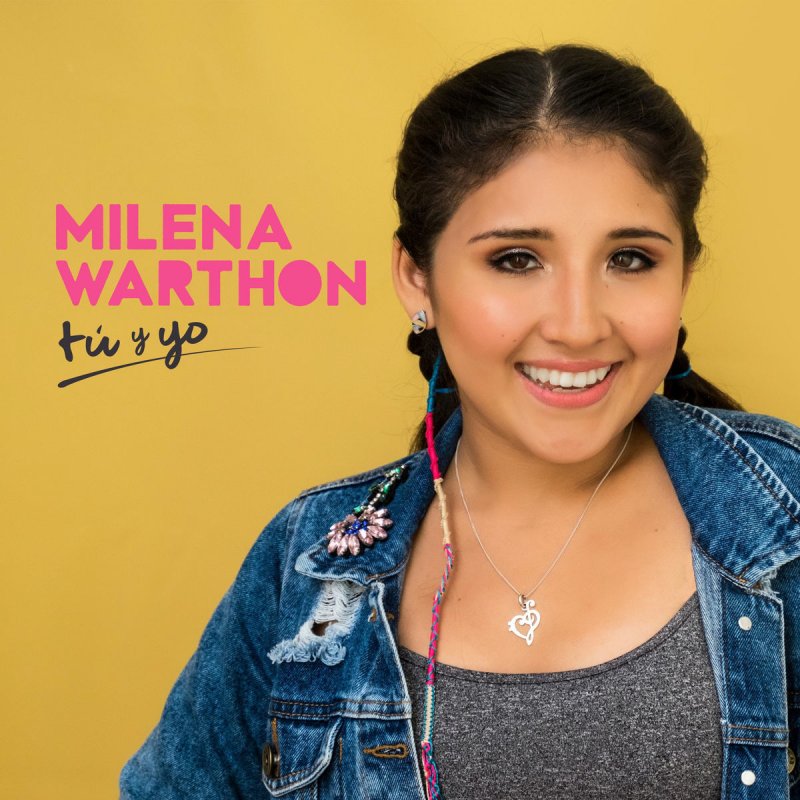 Letra de Tu y Yo de Milena Warthon | Musixmatch