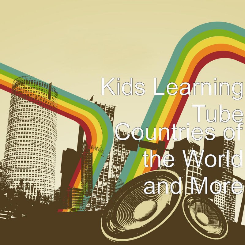 Kids Learning Tube - Countries of the World Lyrics | Musixmatch