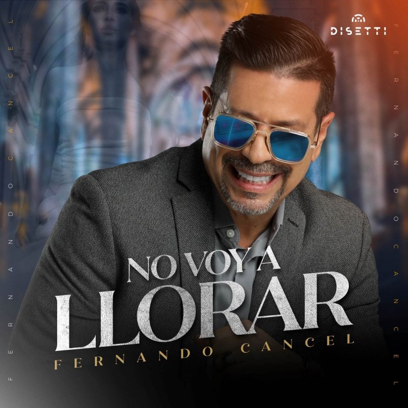 Letra de No Voy A Llorar de Fernando Cancel | Musixmatch