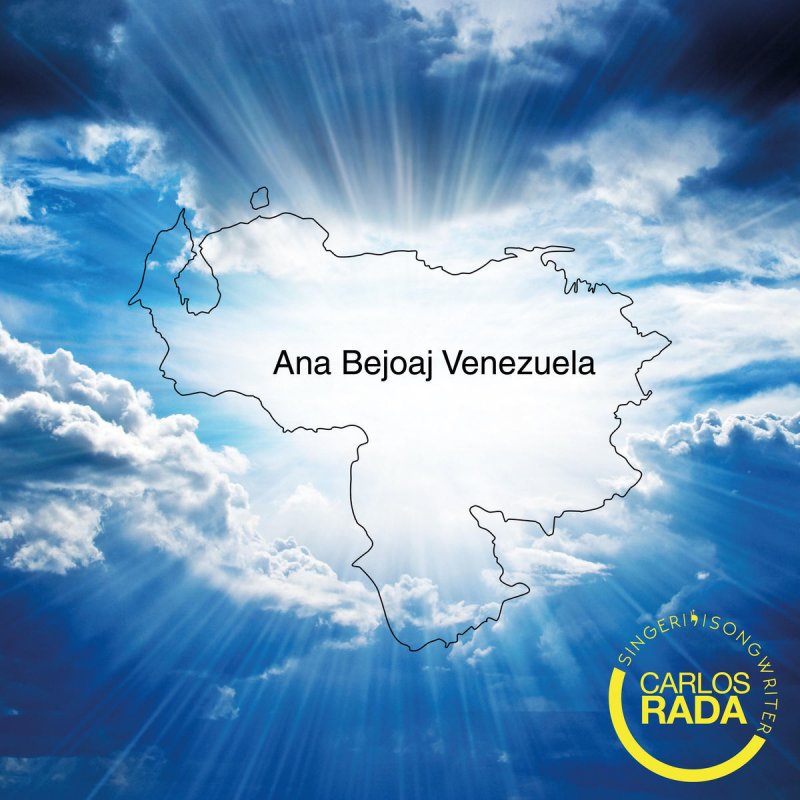 Letra de Ana Bejoaj Venezuela de Carlos Rada | Musixmatch