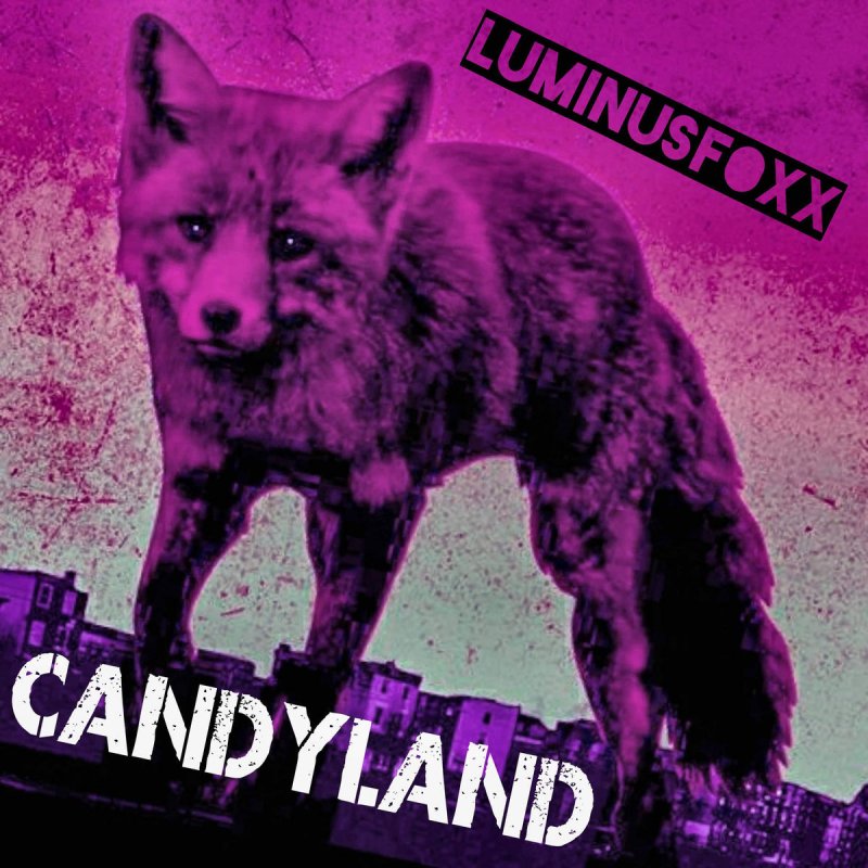 Letra de Candyland de LuminusfoxX | Musixmatch