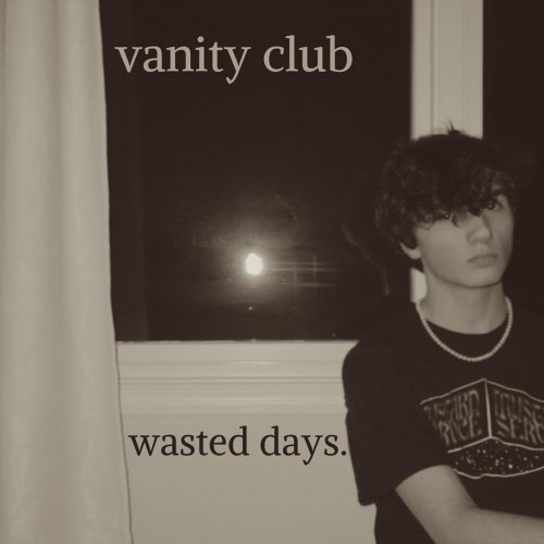 Letra de Vanity Club - Wasted Days | Musixmatch