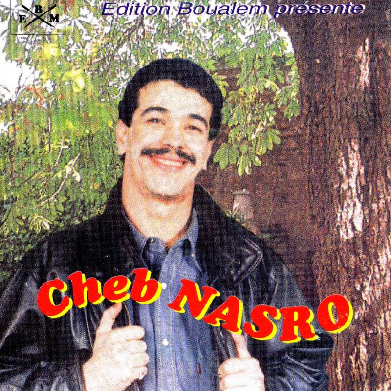 Cheb Nasro - Ana Bghitek Lyrics | Musixmatch
