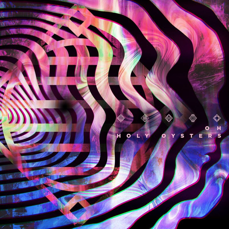 Holy Oysters - Oh Lyrics | Musixmatch