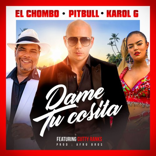 Pitbull, El Chombo, KAROL G, Cutty Ranks - Dame Tu Cosita lyrics ...