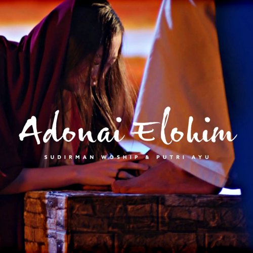 Sudirman Worship - Adonai Elohim lyrics | Musixmatch