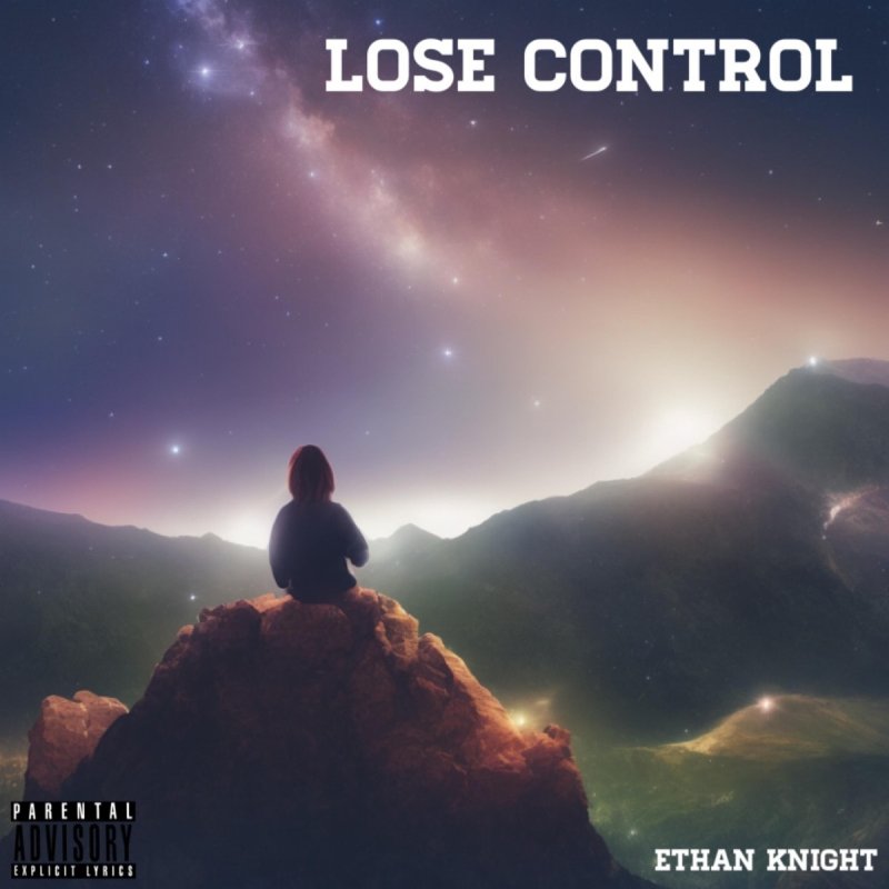 Ethan Knight - Lose Control Lyrics | Musixmatch