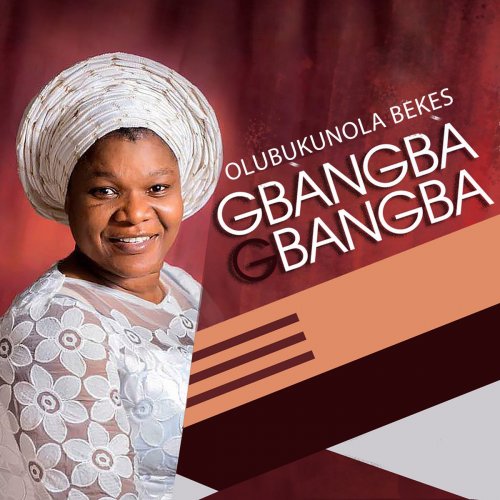 Olubukunola Bekes - Gbangba Gbangba lyrics | Musixmatch