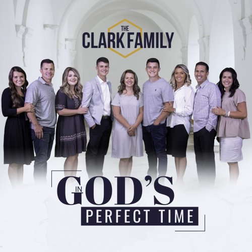 The Clark Family - In God's Perfect Time lyrics | Musixmatch