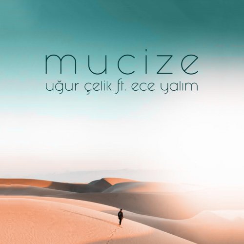Ugur Celik - Mucize (feat. Ece Yalım) lyrics | Musixmatch