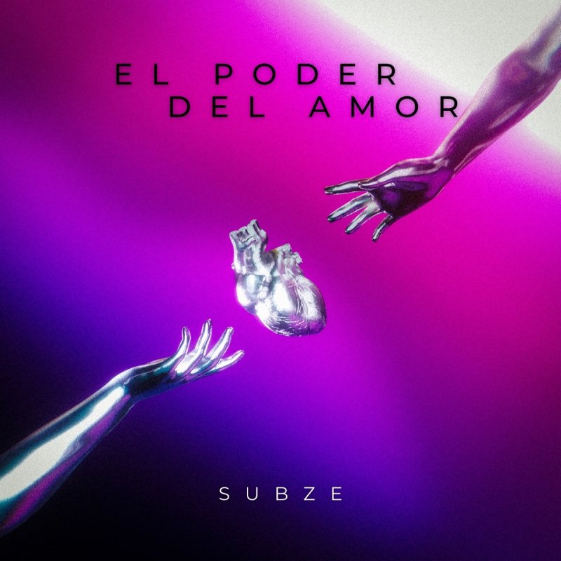 Letra de El Poder del Amor de Subze | Musixmatch