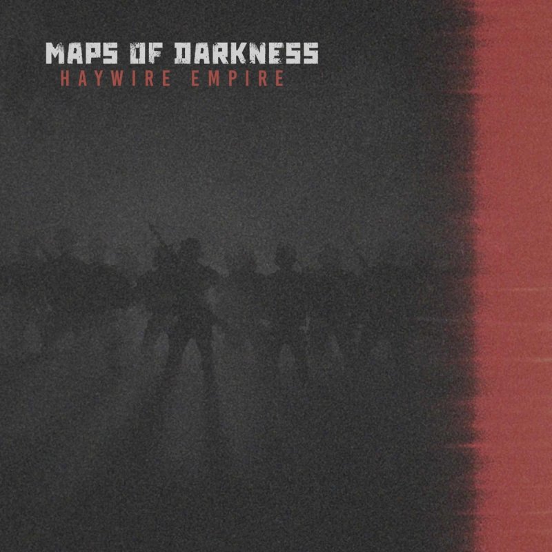Letra de Haywire Empire de Maps of Darkness | Musixmatch