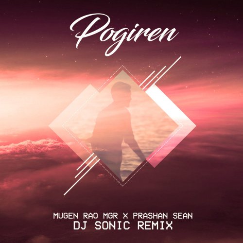 DJ Sonic, Mugen Rao - Pogiren Remix lyrics | Musixmatch