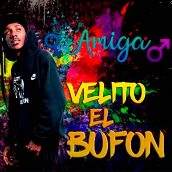 velito el bufon Lyrics | Musixmatch
