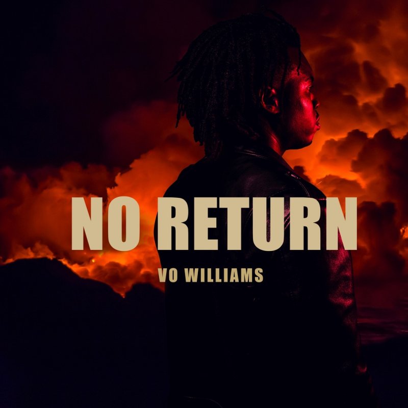 Vo Williams - No Return Lyrics | Musixmatch