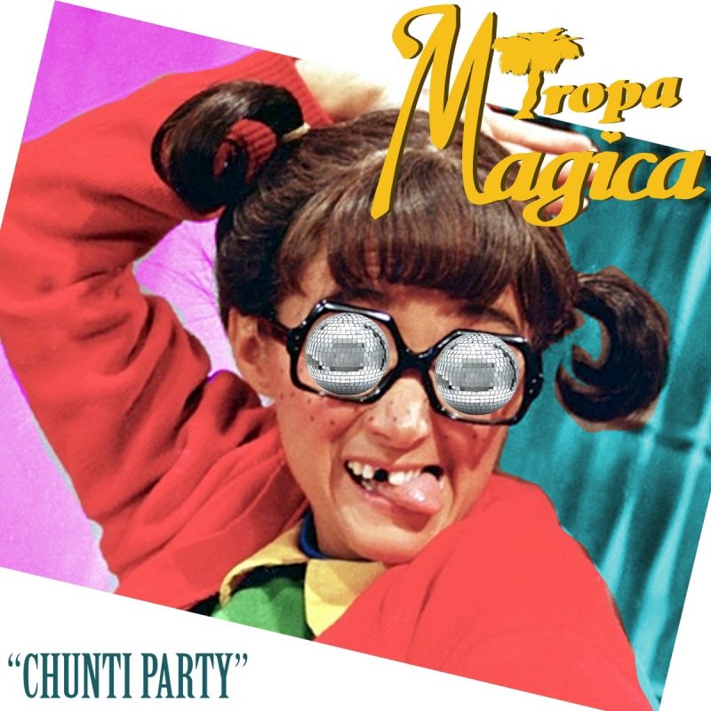 Letra de Chunti Party de Tropa Magica | Musixmatch