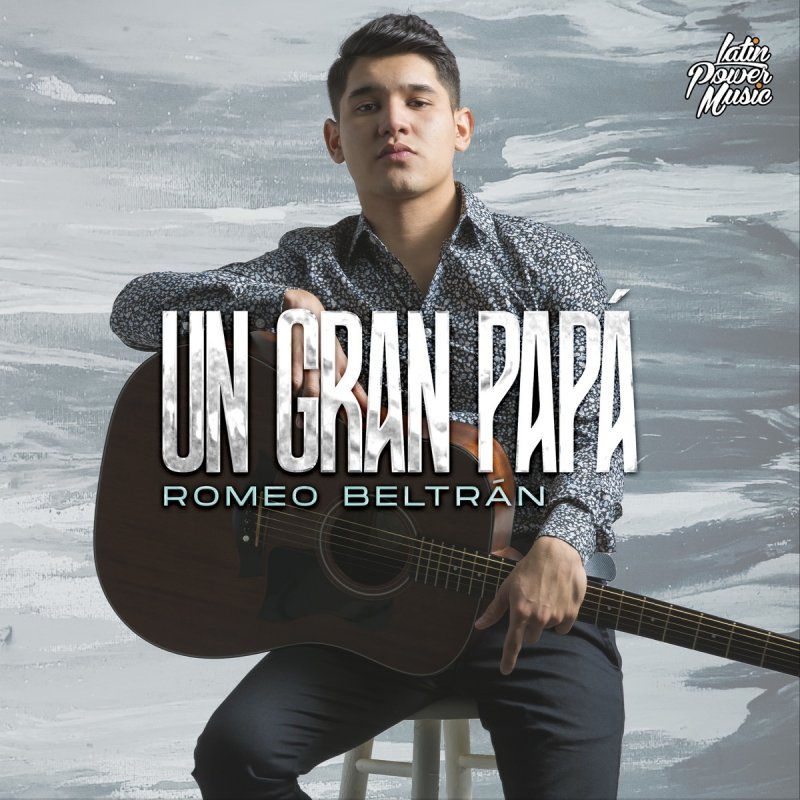 Letra de Un Gran Papá de Romeo Beltran feat. El Bebeto | Musixmatch