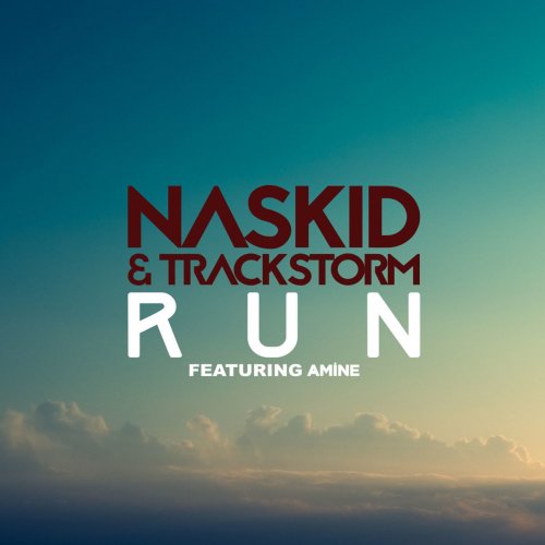 Naskid & Trackstorm, Amine - paroles de Run | Musixmatch