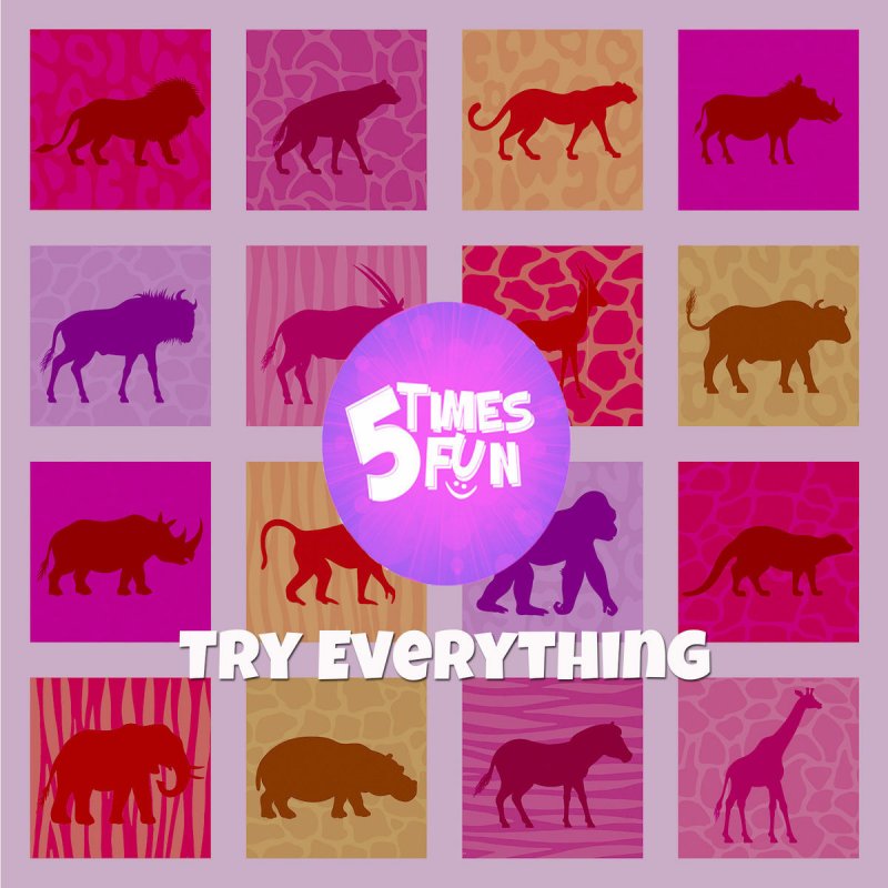 Letra de Try Everything de 5 Times Fun | Musixmatch