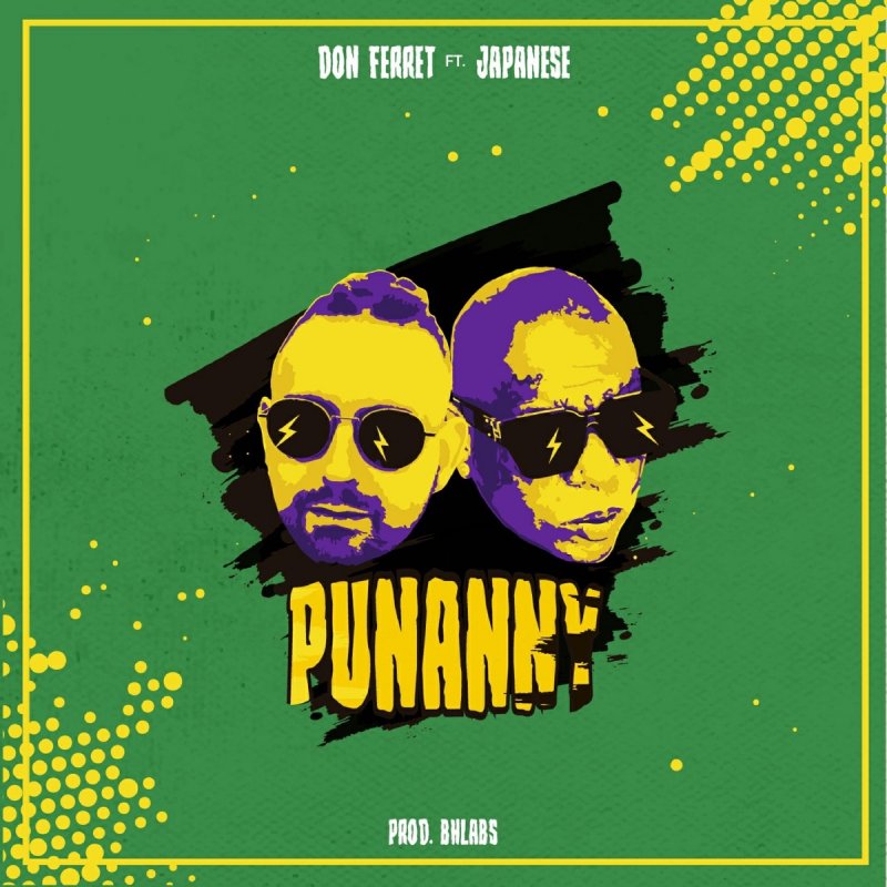 Don Ferret feat. Japanese - Punanny Lyrics | Musixmatch