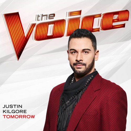 Justin Kilgore - Tomorrow (The Voice Performance) lyrics | Musixmatch