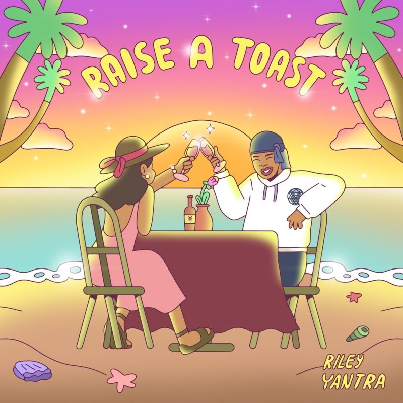 Riley Yantra - Raise A Toast Lyrics | Musixmatch