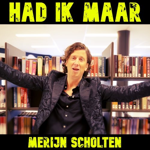 Merijn Scholten - Had Ik Maar lyrics | Musixmatch