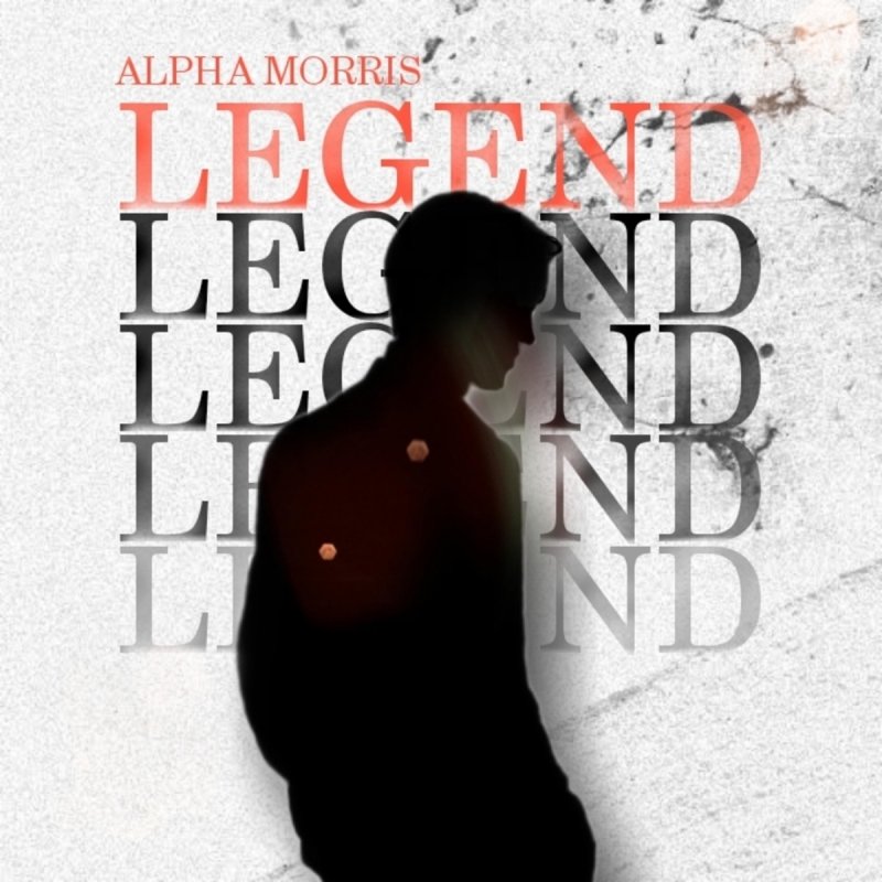 Letra de legend de Alpha Morris | Musixmatch